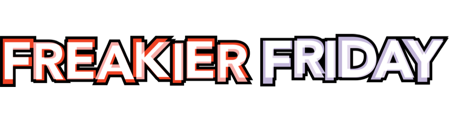 Freakier Friday | Official Website | 8 August 2025
