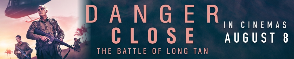 Danger Close: The Battle of Long Tan: Get Tickets | Transmission Films