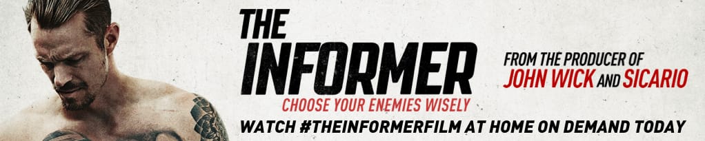 The Informer: Get Tickets | Vertical Entertainment